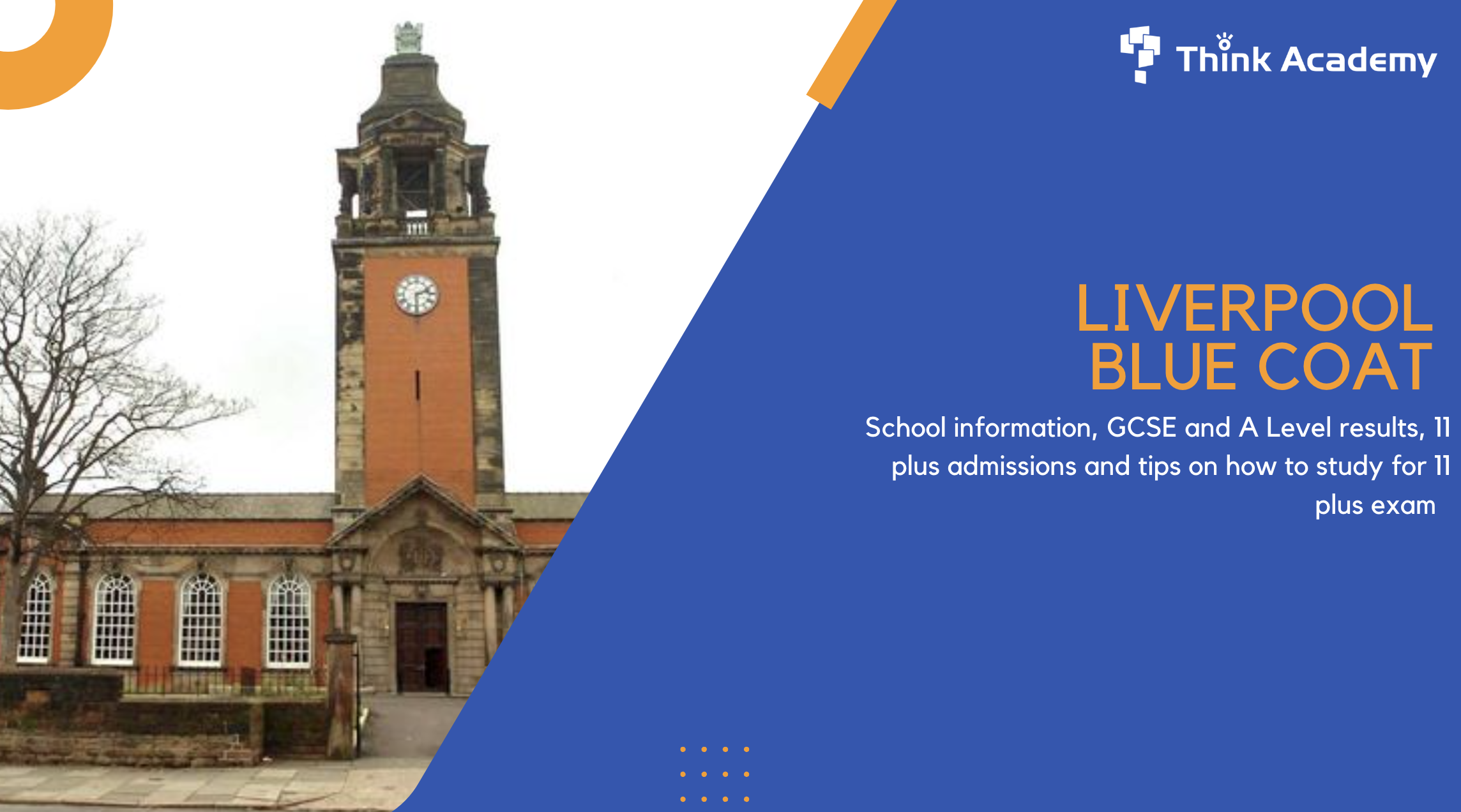 Liverpool Blue Coat 11 Plus - Choosing a School for Your Child